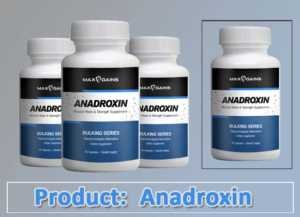Max Gains Anadroxin Review - Natural Support to Increase Muscle Mass.