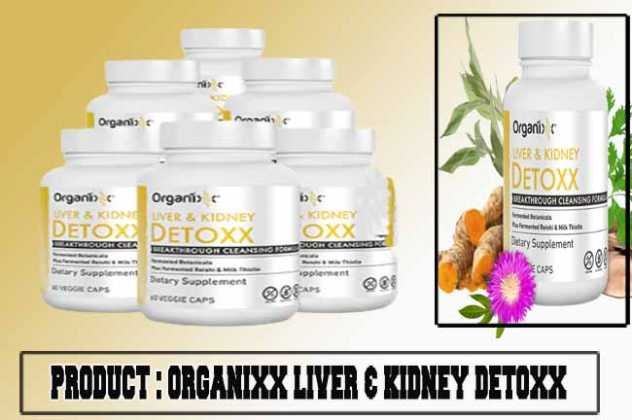 Organixx Liver & Kidney Detoxx Review - 9 Things You Need to Know.