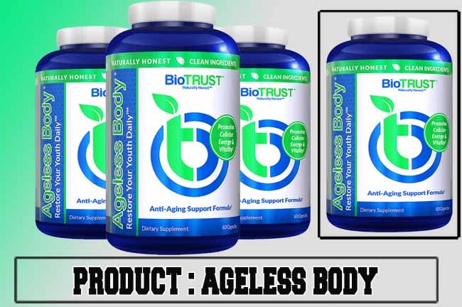 Biotrust Ageless Body Review : 9 Things You Need to Know