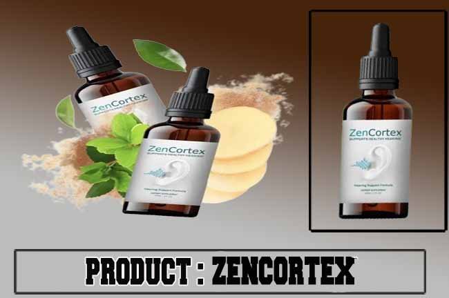 ZenCortex Review - Unlock Your Hearing Naturally.